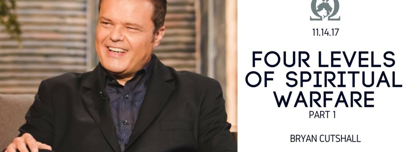 Bryan Cutshall | Four Levels of Spiritual Warfare Part 1 | 11.14.17 ...