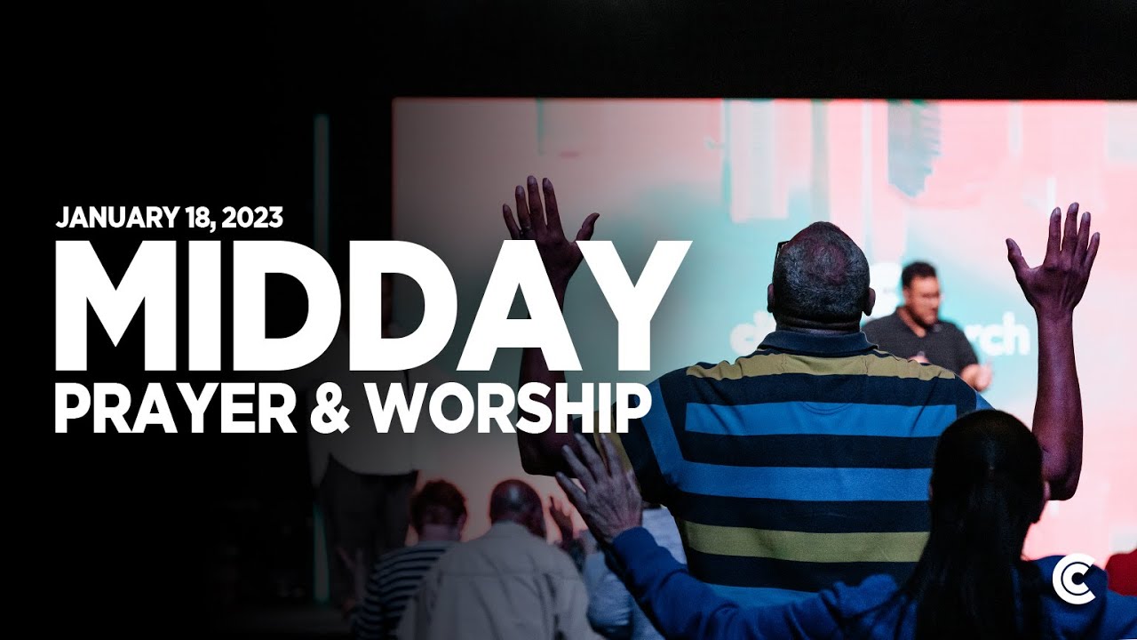 Midday Prayer and Worship – All #ourCOG News