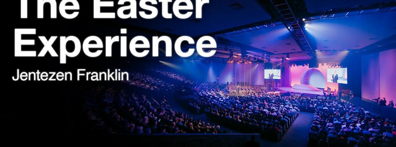 The Easter Experience 2022 | Jentezen Franklin – All #ourCOG News