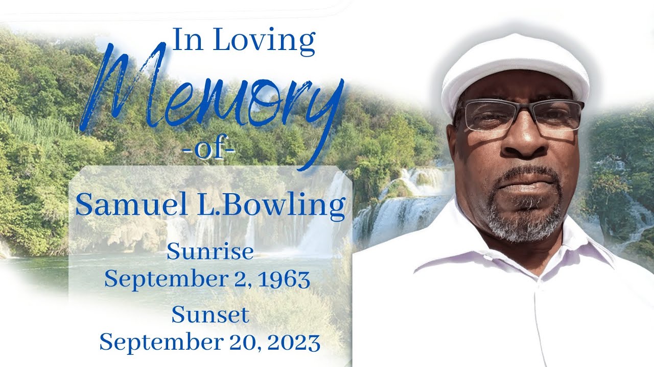 Funeral – In Loving Memory of Samuel L. Bowling – All #ourCOG News