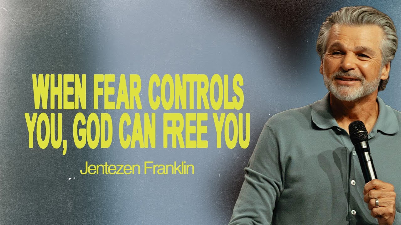 When Fear Controls You, God Can Free You | Jentezen Franklin – All #ourCOG News