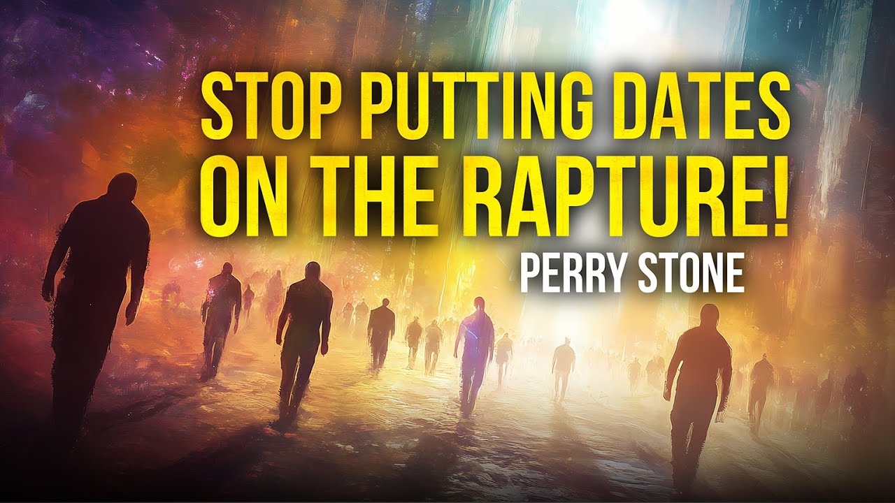 Stop Putting Dates On The Rapture! | Perry Stone – All #ourCOG News